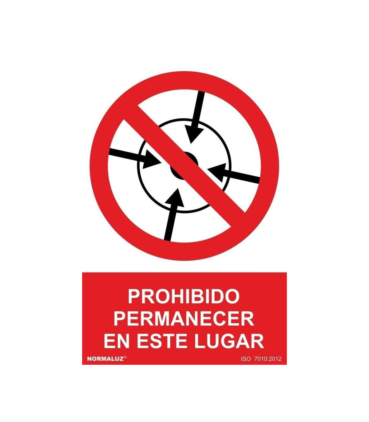 Señal de Prohibido permanecer en este lugar, con tintas UV SEKURECO ...